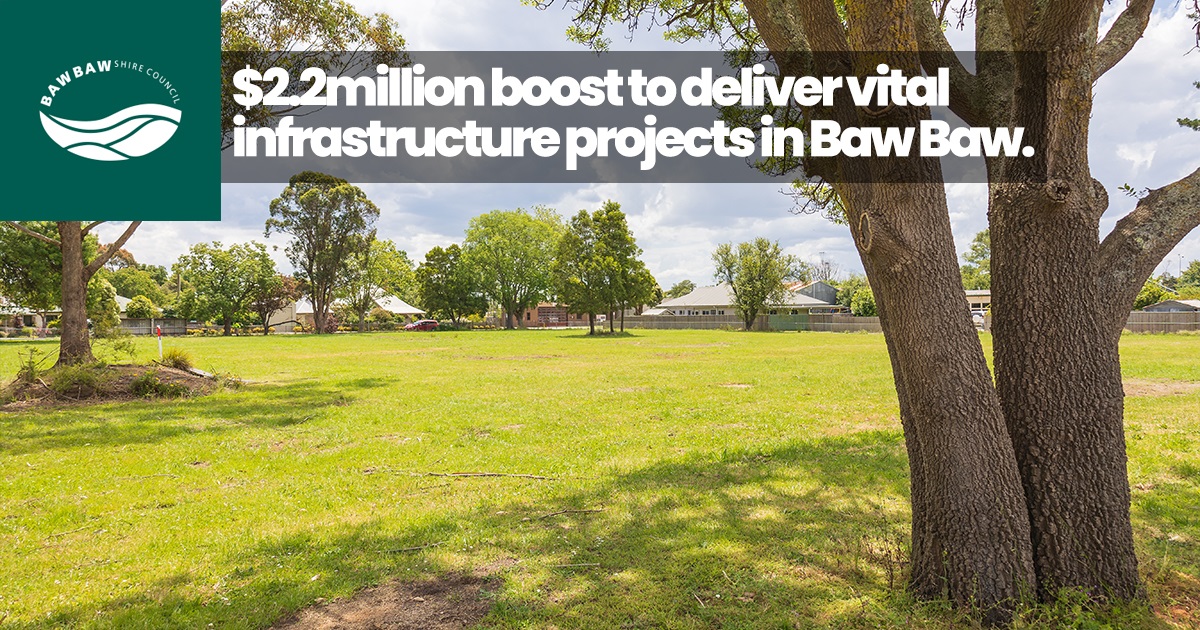 $2.2million boost to deliver vital infrastructure projects in Baw Baw
